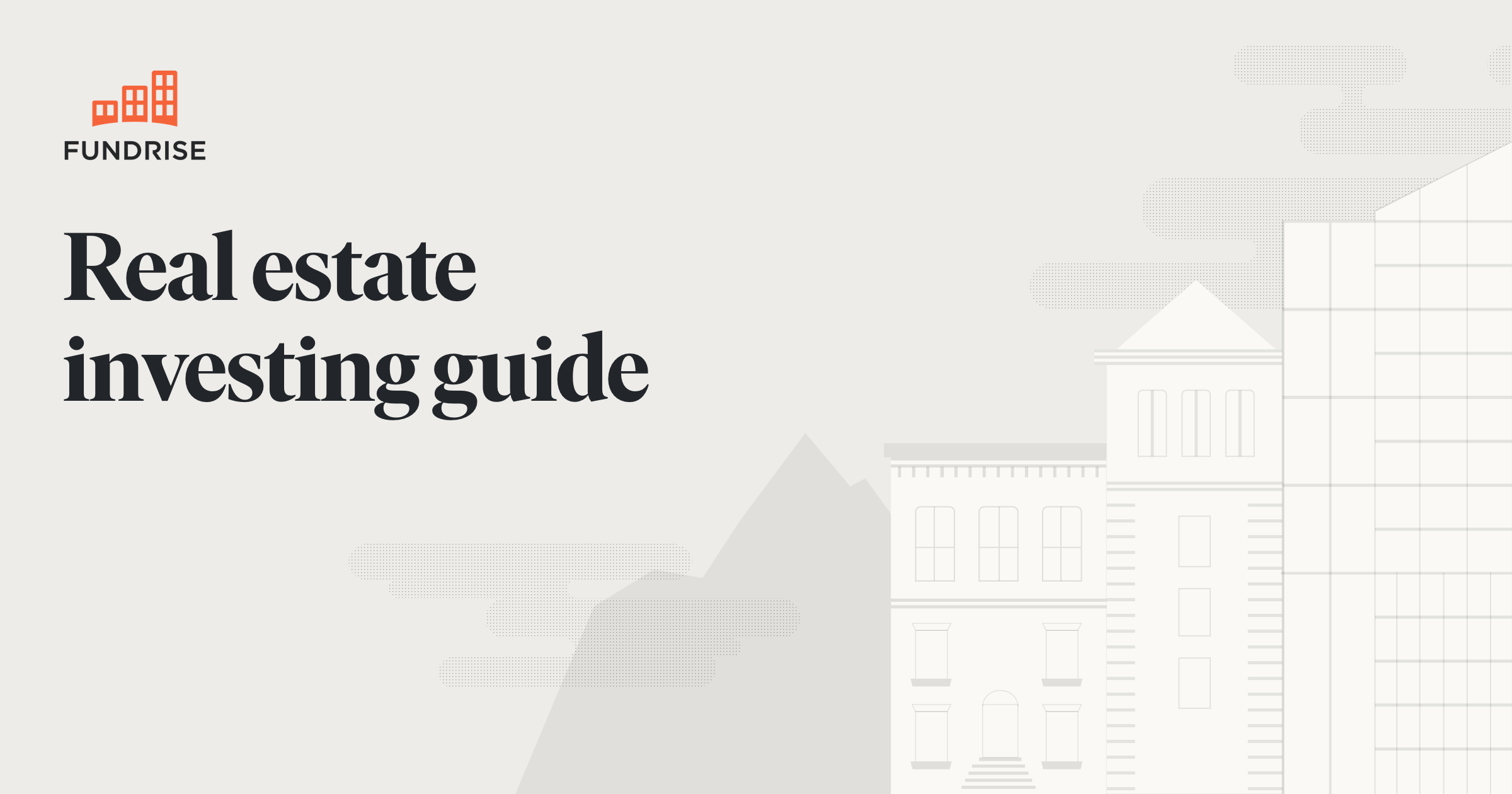 Real Estate Investing Guide | Fundrise